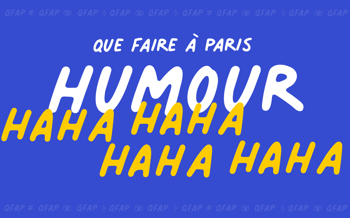 Humour - Que faire à Paris - Ville de Paris