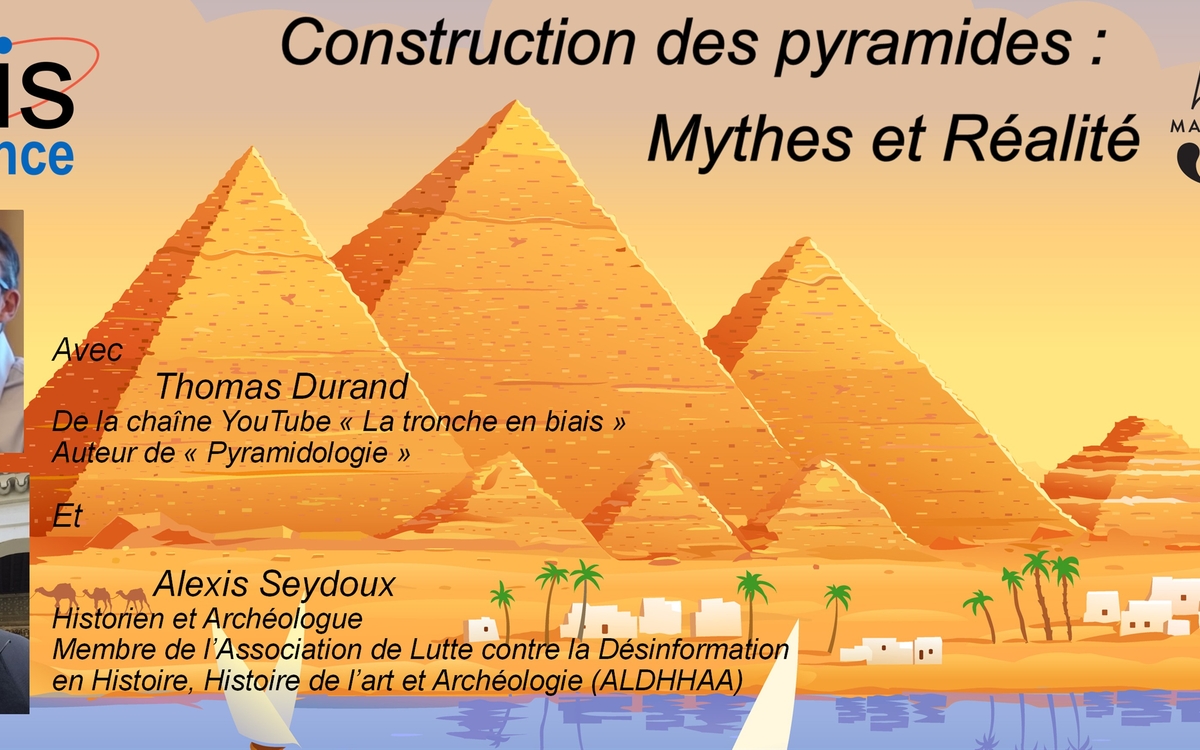 Conférence Afis - Construction des pyramides : Mythes - Mairie du 5ᵉ